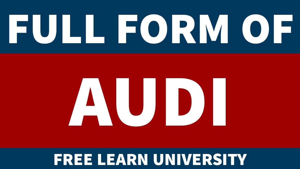 Full form of AUDI | AUDI ka full form kya hai | AUDI full form - YouTube