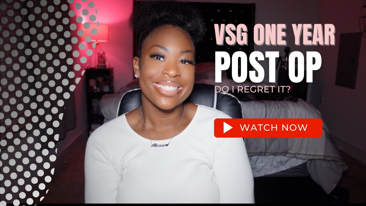 VSG ONE YEAR POST OP: DO I REGRET GETTING SURGEY? - YouTube