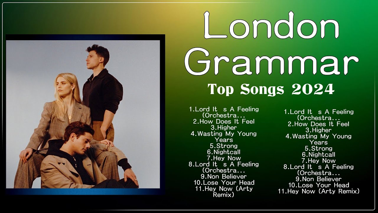 London Grammar Greatest Songs 🍃 New Playlist 🍃 Popular Songs