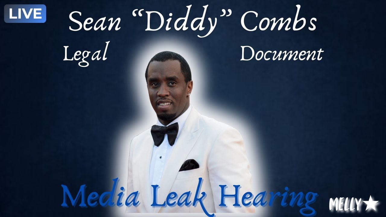 Sean "Diddy" Combs | Evidentiary Hearing Document-Media Leaks | October ...