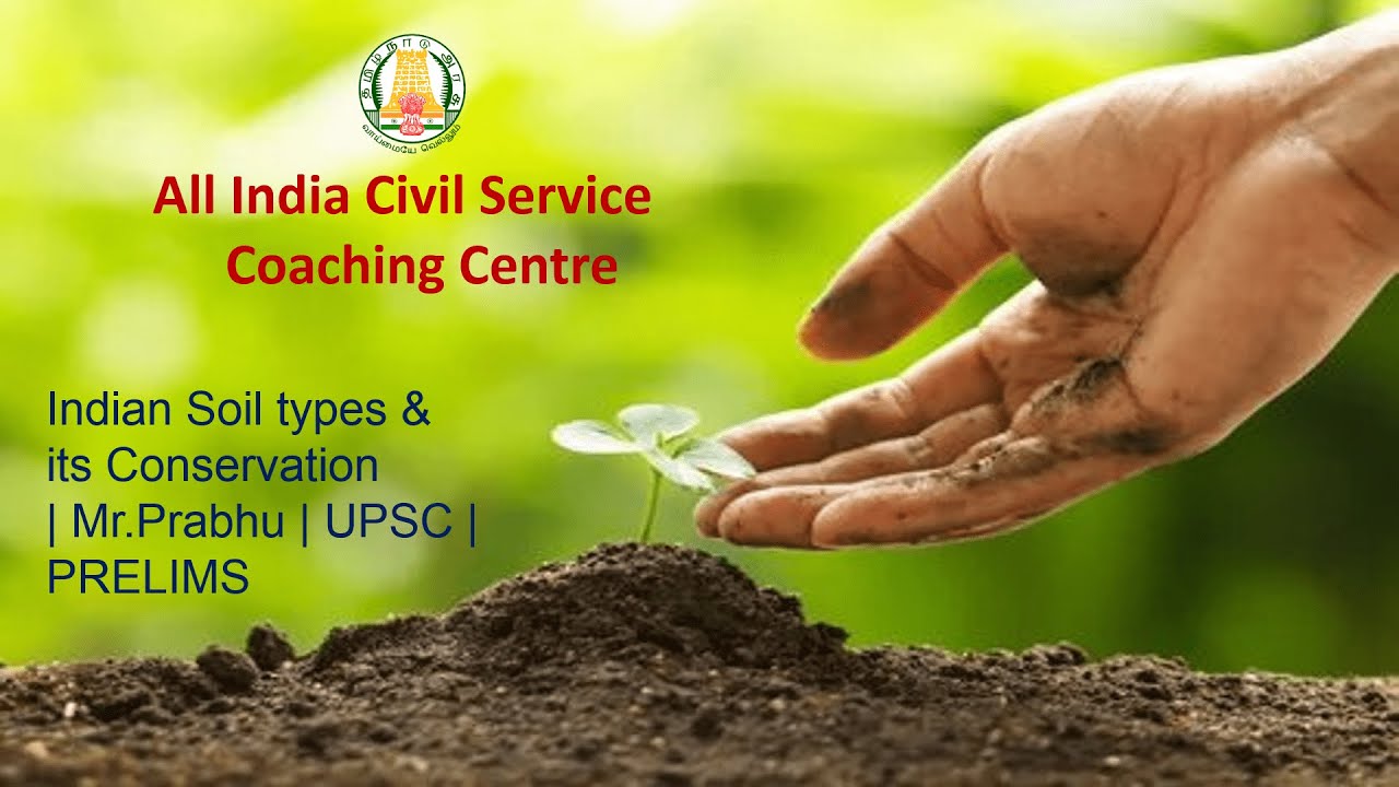 Indian Soil types & its Conservation | Mr.Prabhu | UPSC | Prelims - YouTube
