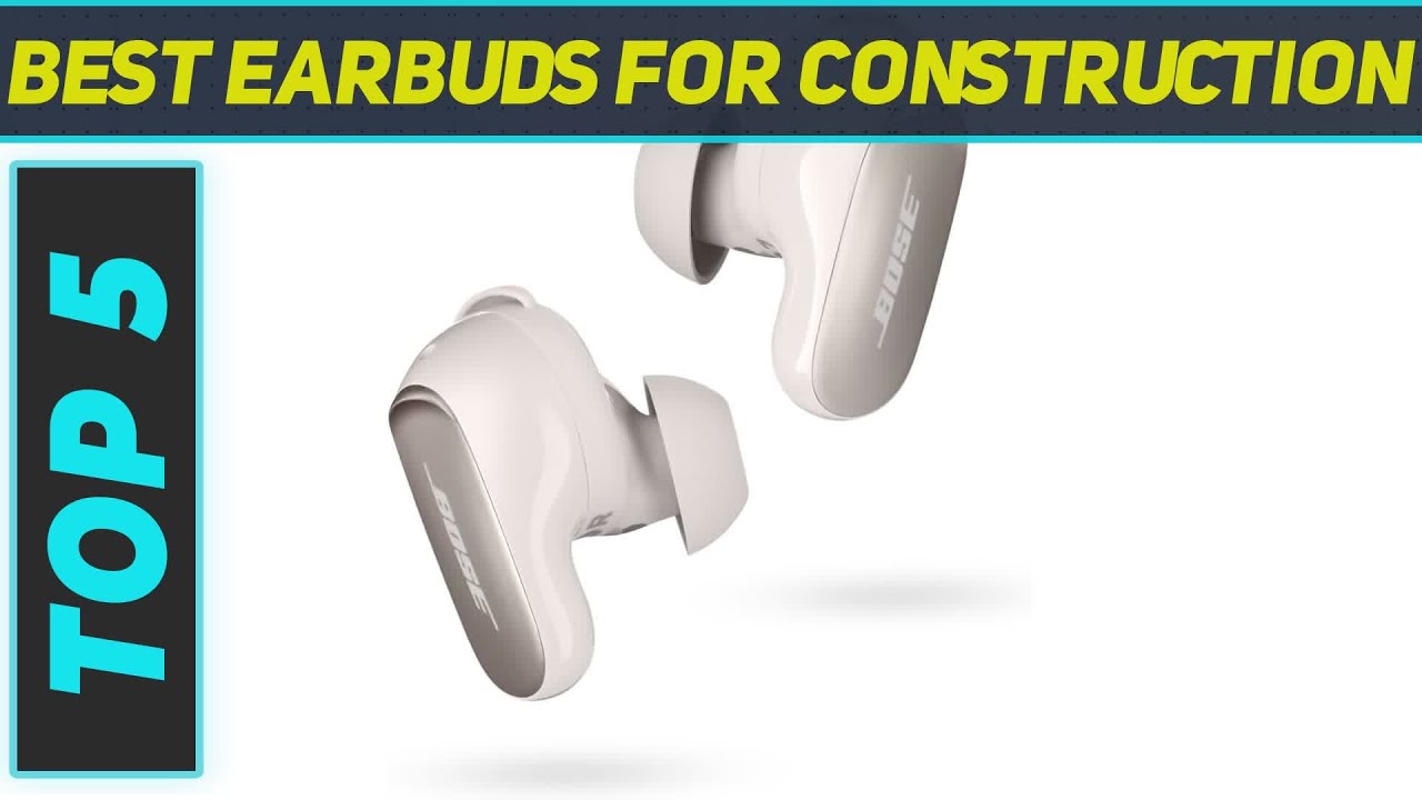5 Best Earbuds For Construction in 2024 - YouTube