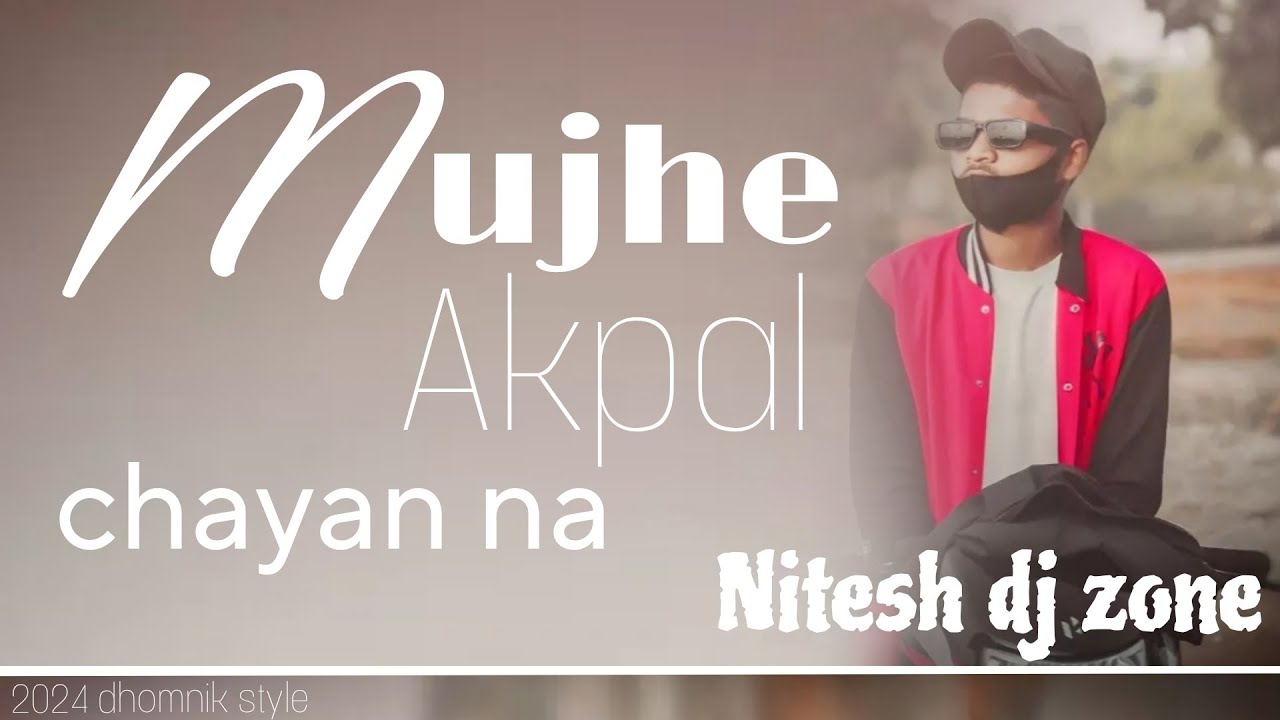 AK PAL CHAYEN NA AAYE SAJNI || RMX BOY NITESH DJ ZONE || # ...