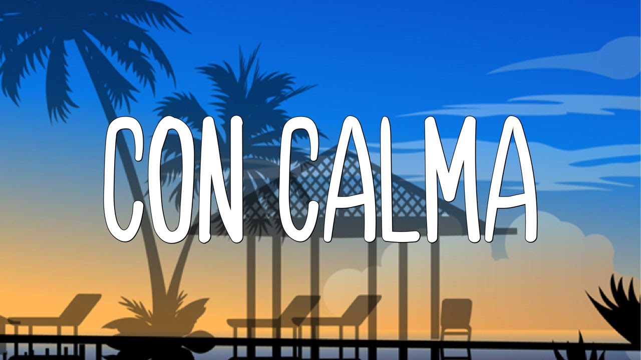 Con Calma - Daddy Yankee & Snow (Lyrics/Letra) 🎵 - YouTube