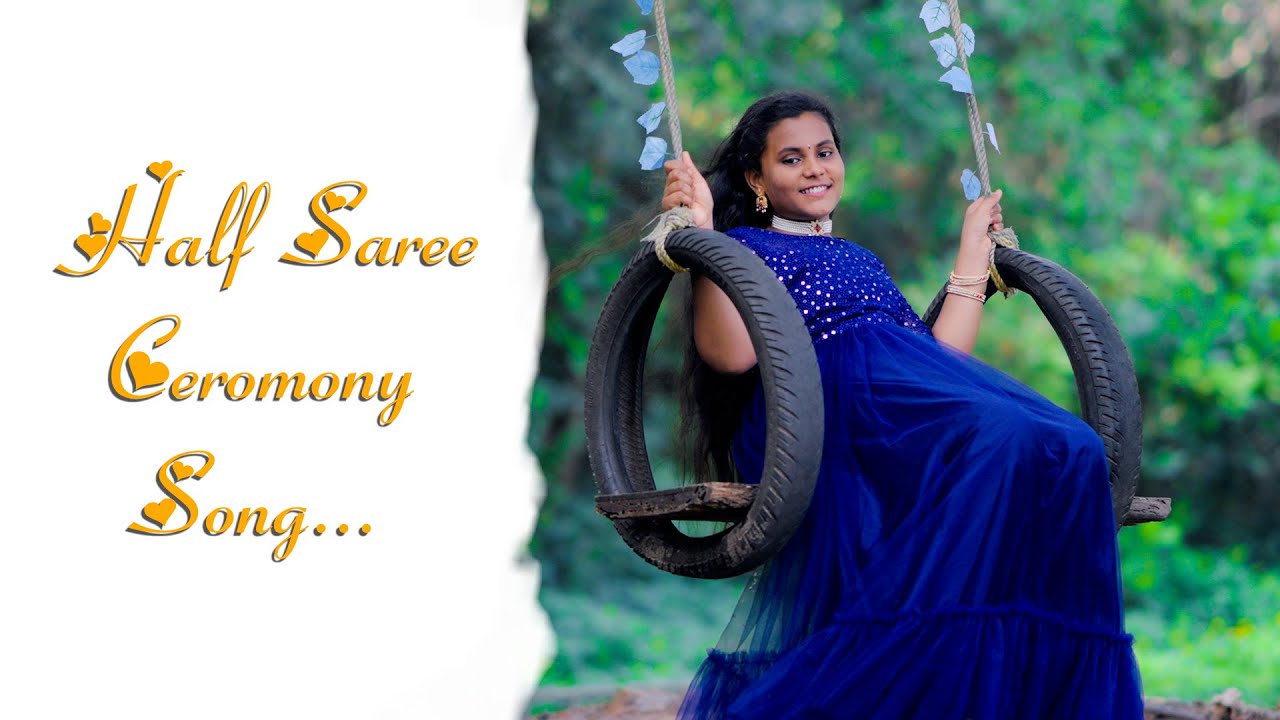 Telugu Best Half Saree Ceremony Song I Cinematic Half Saree I Likitha ...