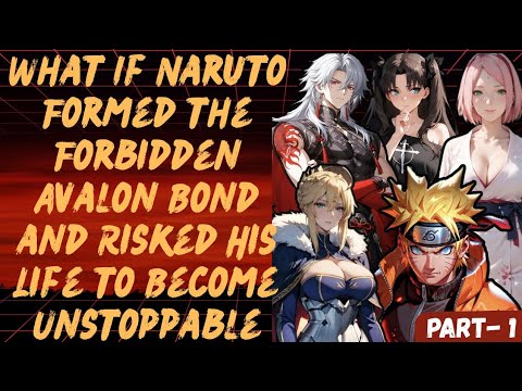 What If Naruto Formed the Forbidden Avalon Bond and Risked His Life to ...