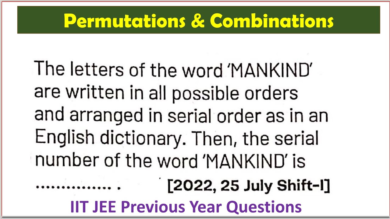 Serial number of word MANKIND if all orders are considered, IIT JEE ...