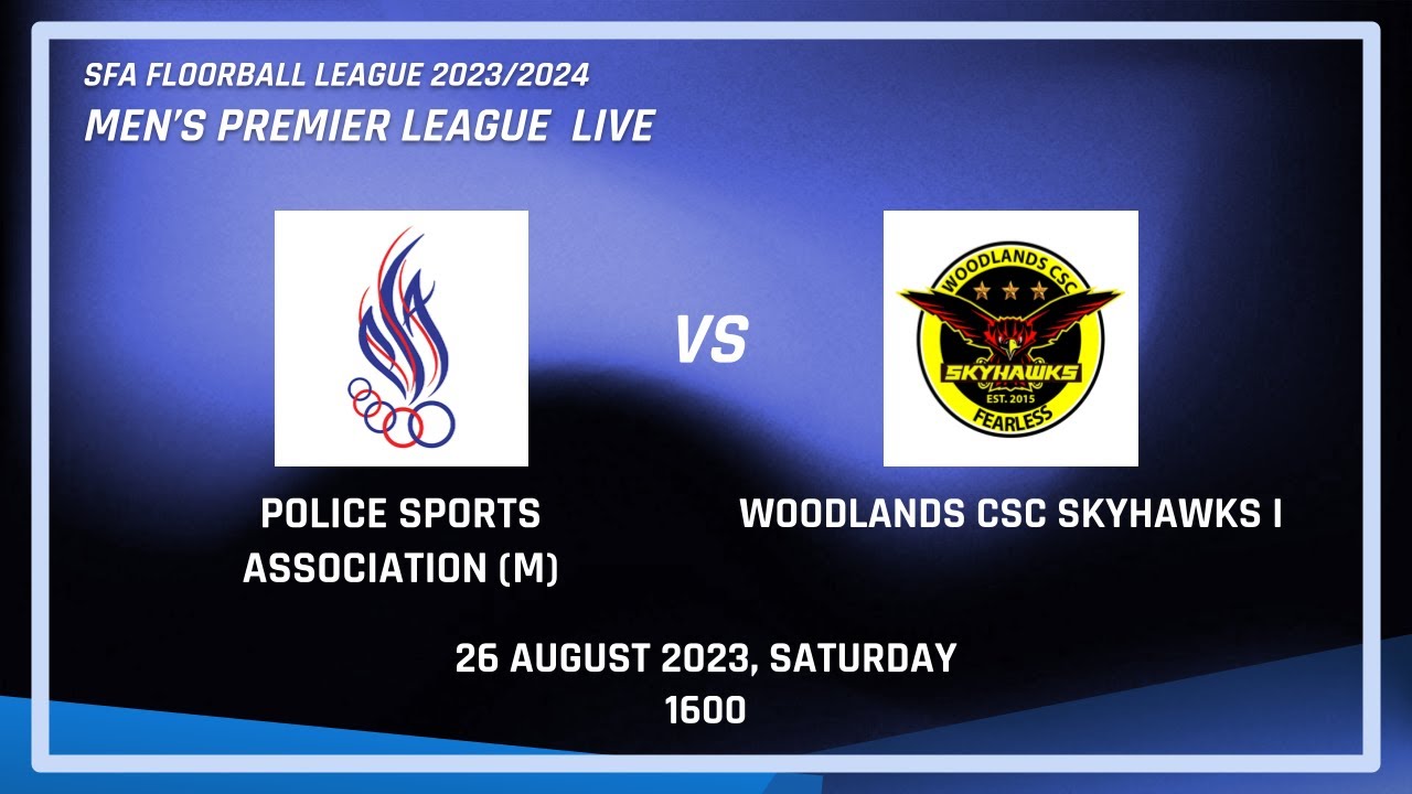 Police Sports Association (M) - Woodlands CSC Skyhawks I | SFL Men's ...