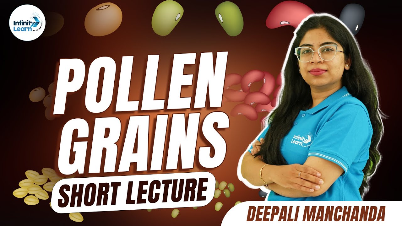 Pollen Grains || #ShortLecture || Deepali Manchanda || Infinity Learn ...