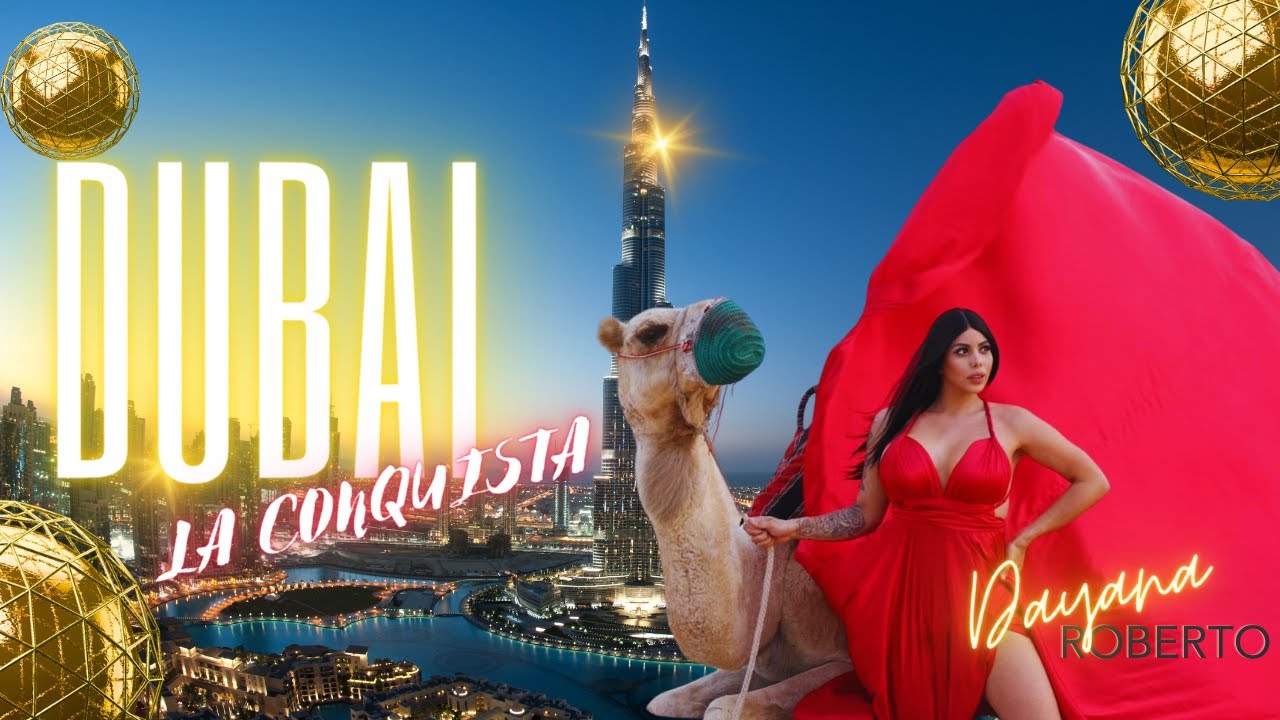 Dayana Roberto Conquista Dubai y encuentra un amor - YouTube