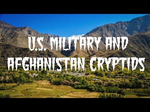 U.S. MILITARY AND AFGHANISTAN CRYPTIDS - YouTube