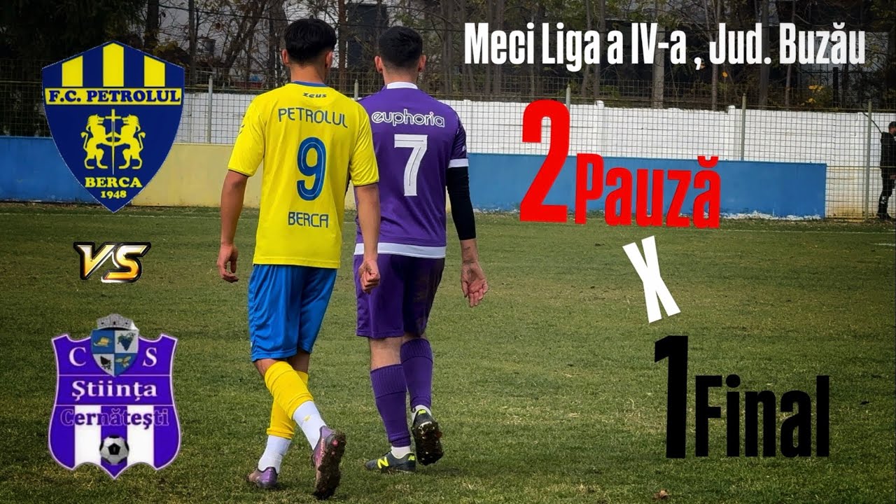 ⚜️ 2 Pauză X 1 Final | FC Petrolul Berca 🐺 🆚 CS Sțiința Cernătești ...
