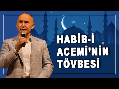 HABİB-İ ACEMÎ'NİN TÖVBESİ - AHMET ŞİMŞİRGİL İLE RAMAZAN SOHBETLERİ