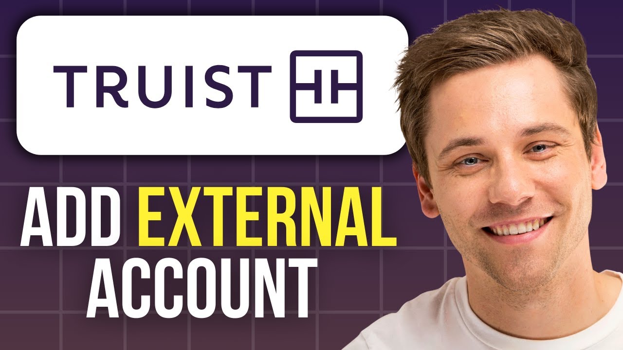 How to Add an External Account to Truist Bank (2025) - YouTube