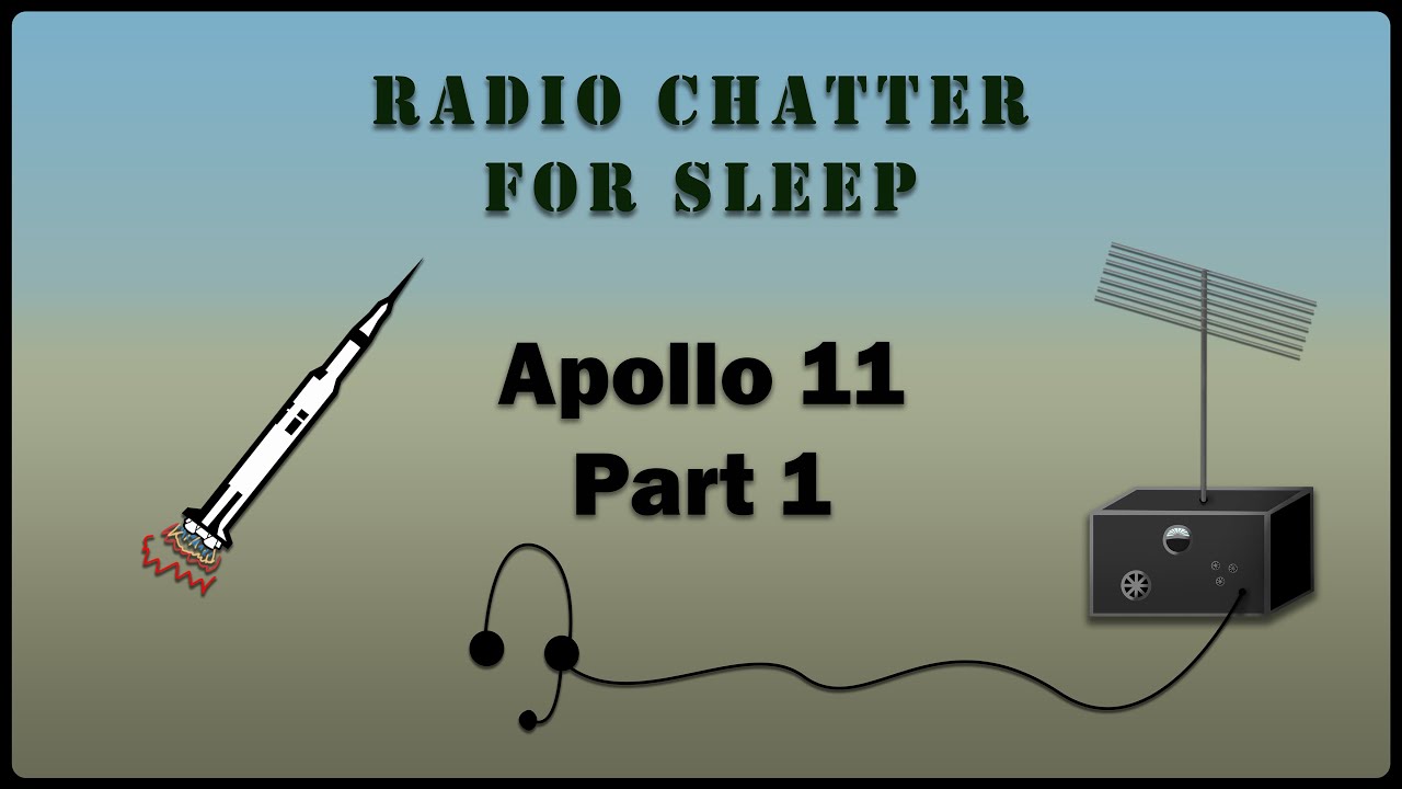 Apollo 11 Radio Chatter - 01 [4 Hours] [IMPROVED] - YouTube