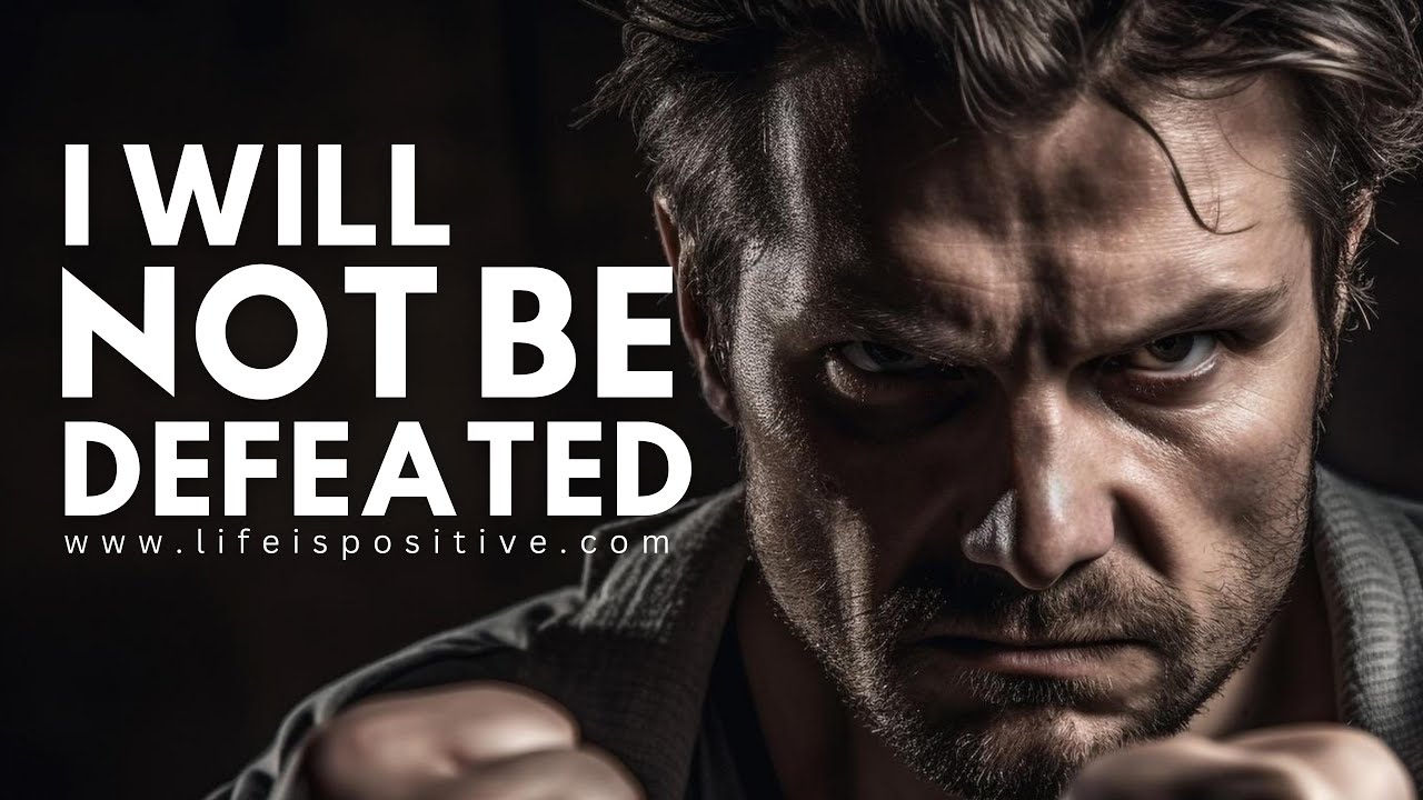 I Will Not Be Defeated Motivational Speech & Motivational Video - YouTube