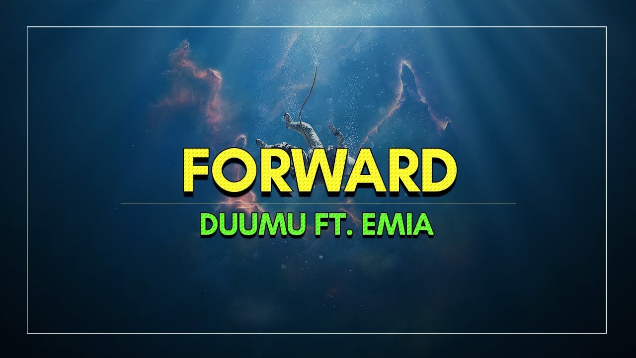 Duumu - Forward (feat. EMIA) - YouTube