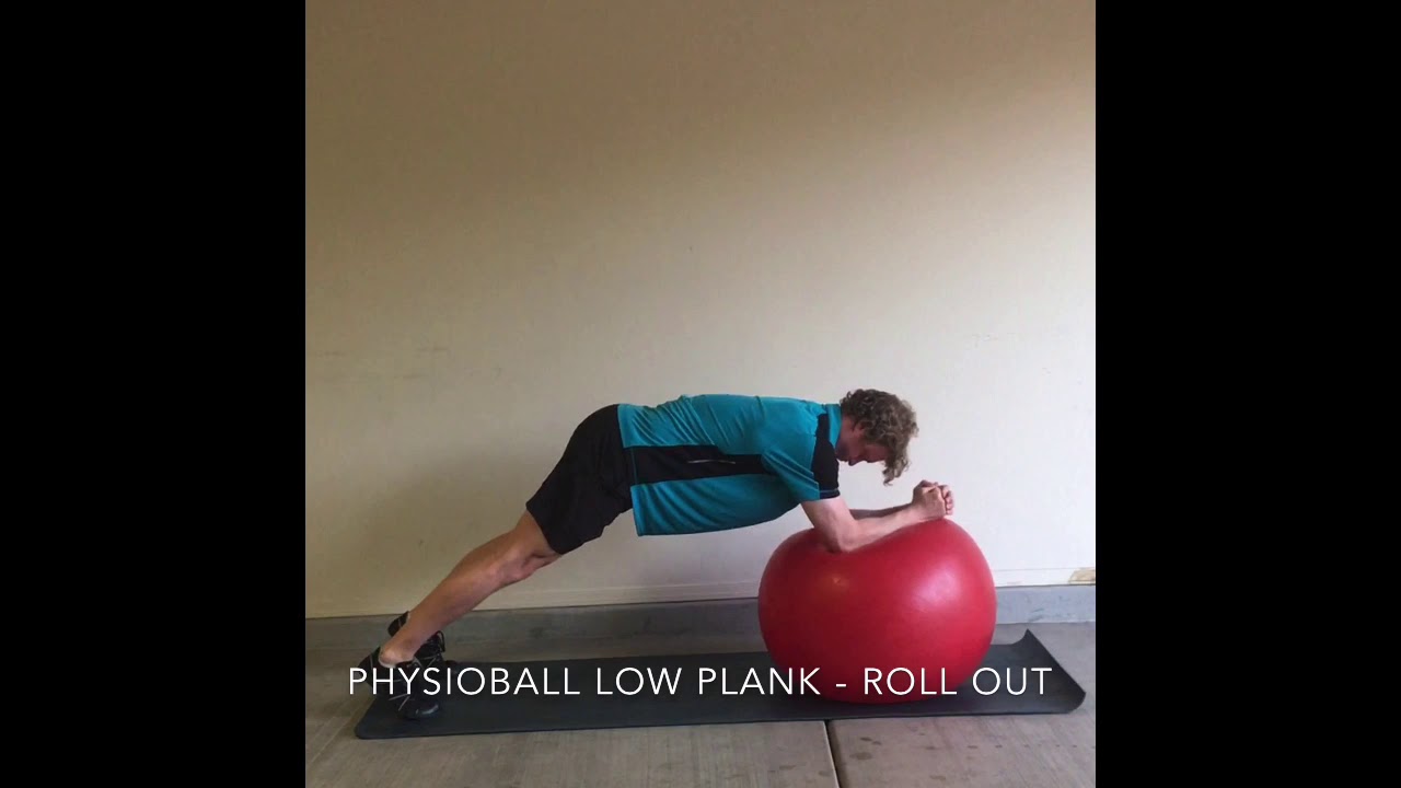 Physioball Low Plank - Roll Out - YouTube