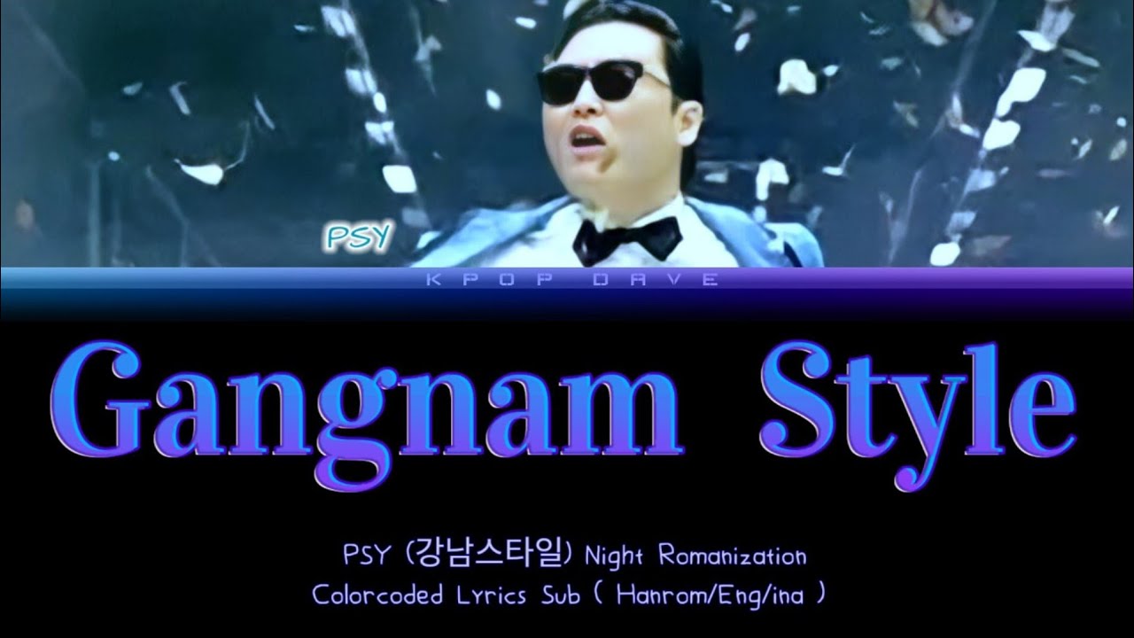 PSY _ GANGNAM STYLE _ Night Romanization _ Colorcoded Lirik Terjemahan ...