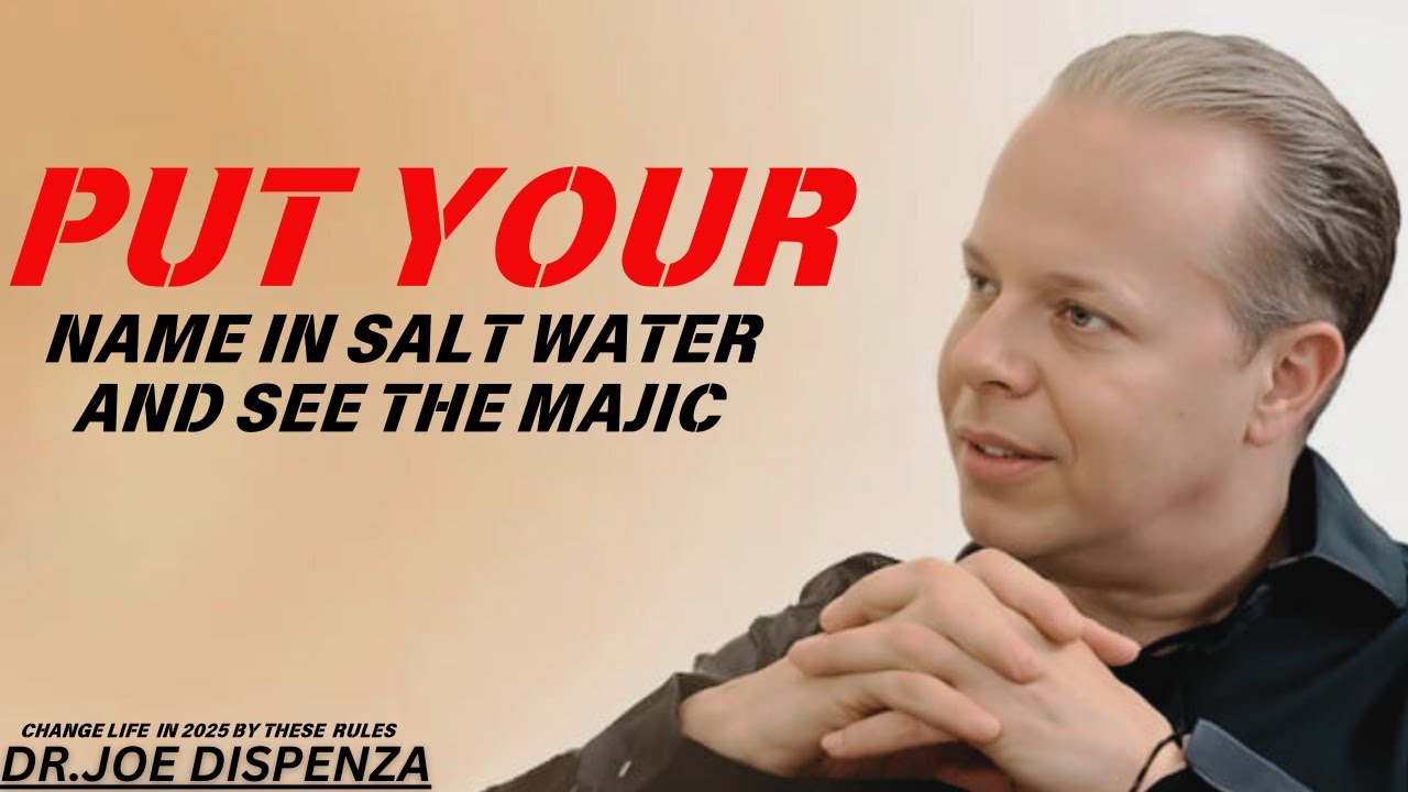 DR JOE DISPENZA || Reclaim Your Power: Write Your Name in Salt Water ...