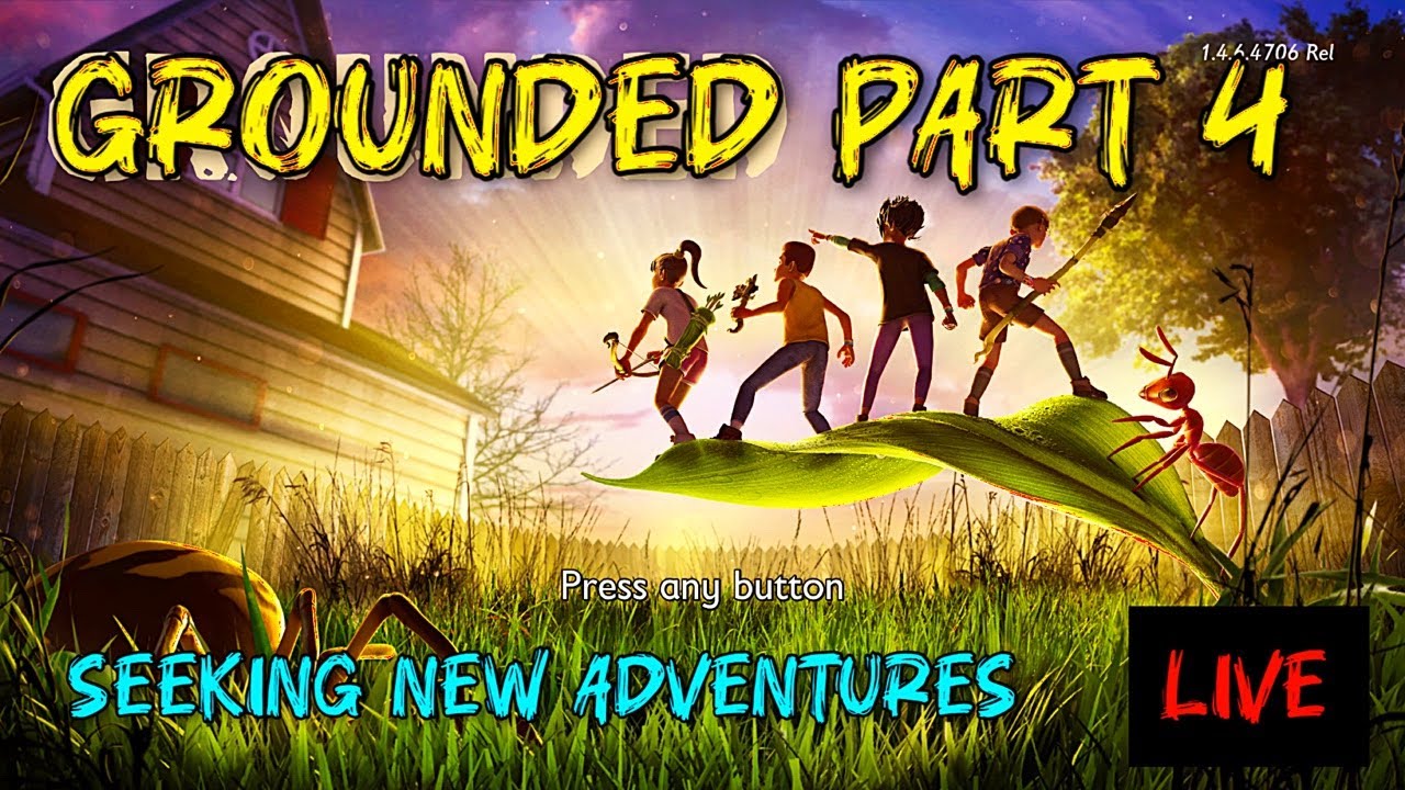 *LIVE* Grounded Part 4 (Seeking New Adventures) - YouTube