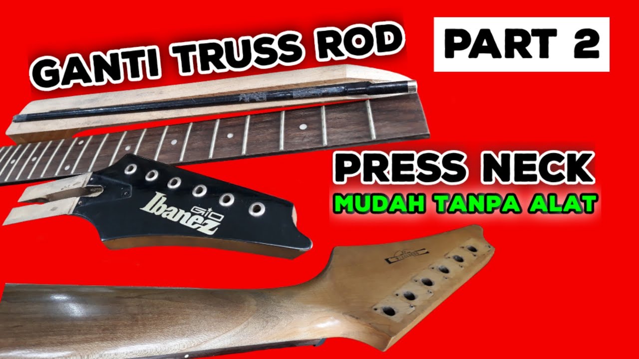 cara lem press neck gitar | gitar ibanez | part 2 @showangitars - YouTube