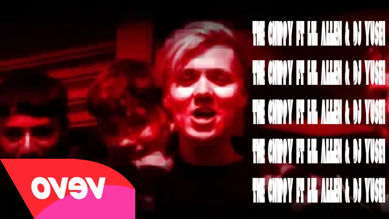 The Chippy (Ft. Lil Allen & DJ Yusei) | OFFICIAL MUSIC VIDEO - YouTube
