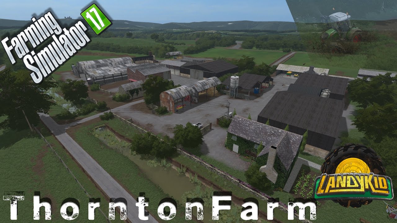 Farming Simulator 2017 | Thornton Farm | first look - YouTube