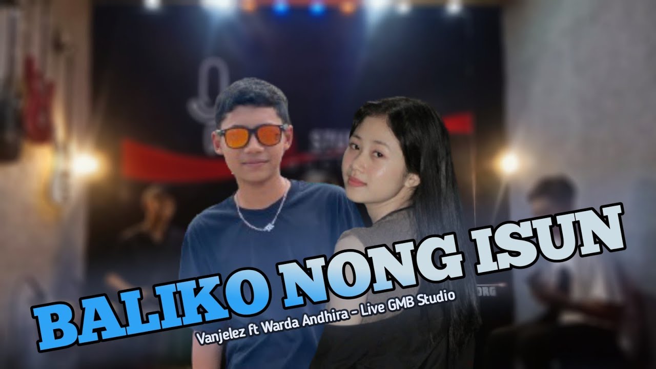 BALIKO NONG ISUN - VANJELEZ ft WARDA ANDHIRA | Audio Clarity GMB Musik ...