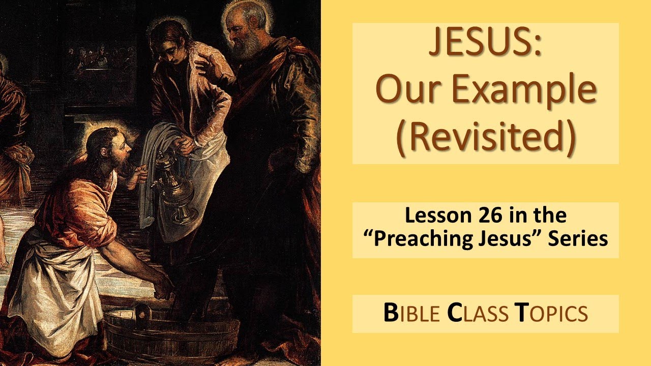 Jesus Our Example: Imitating Jesus (Revisited) - YouTube