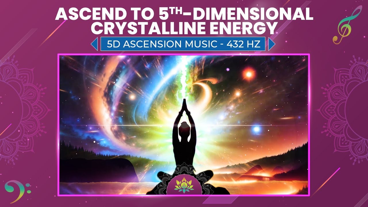 Ascend To 5th-Dimensional Crystalline Energy | Grow Spiritually | 5D ...