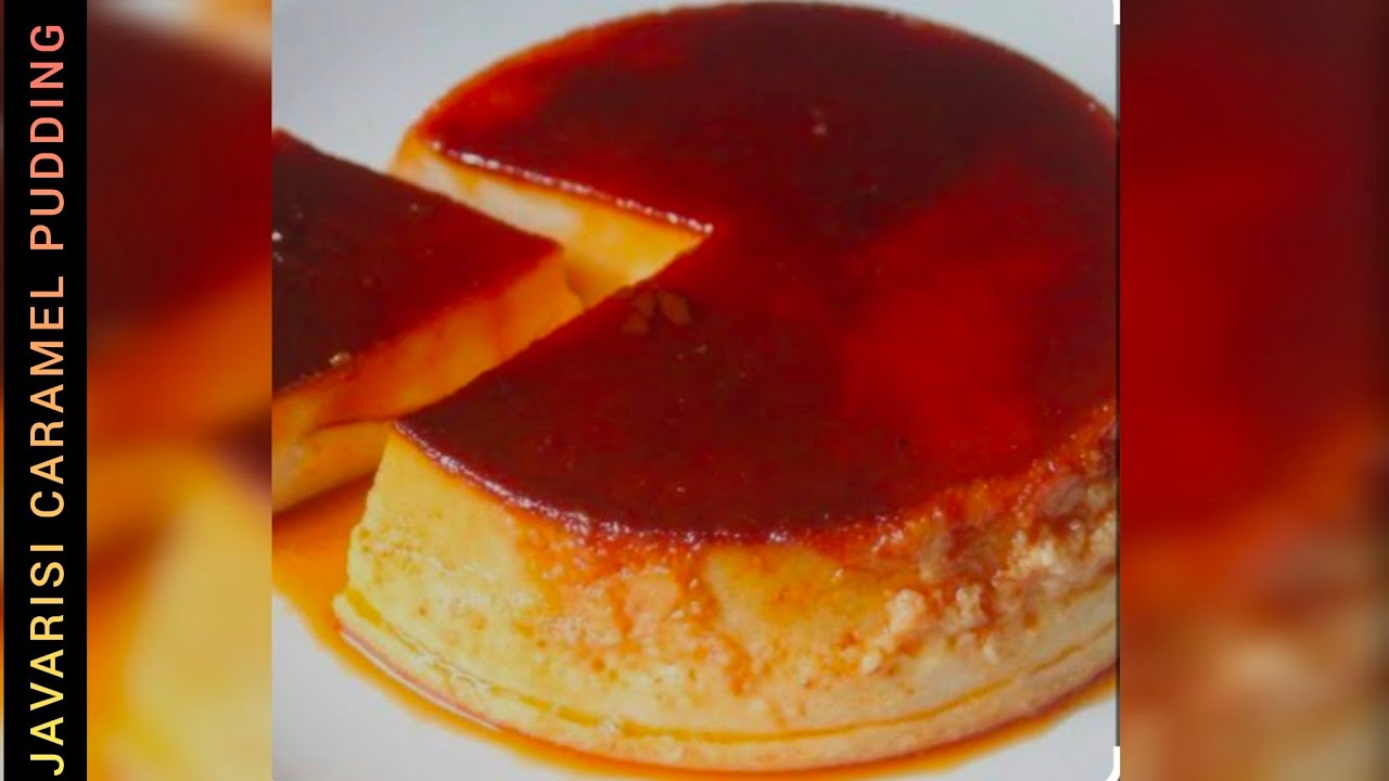 JAVARISI CARAMEL PUDDING 🍮🍮 |Homemade Food | SWEET RECIPE 😋🤤 - YouTube