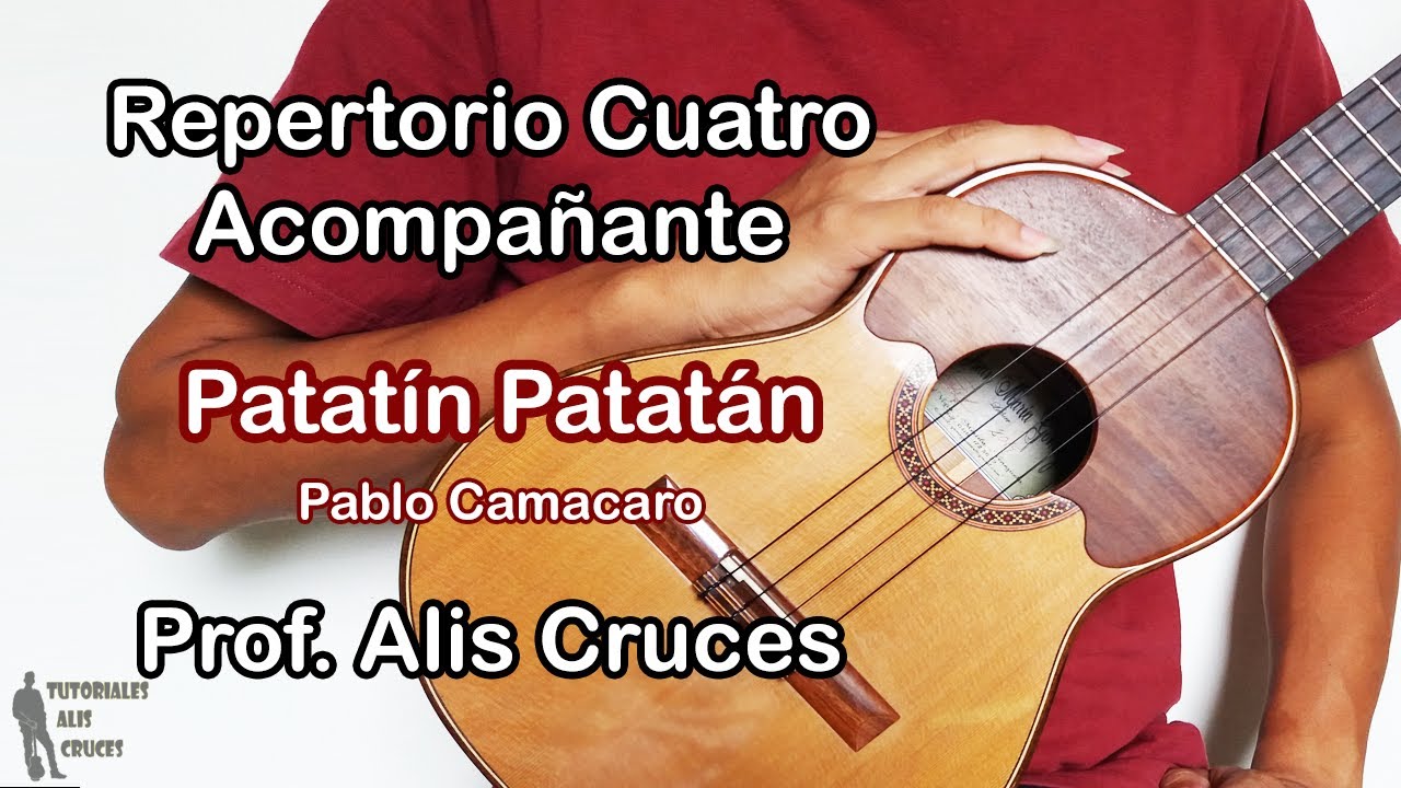 Patatín Patatán. Tutorial Cuatro Acompañante. Prof. Alis Cruces - YouTube