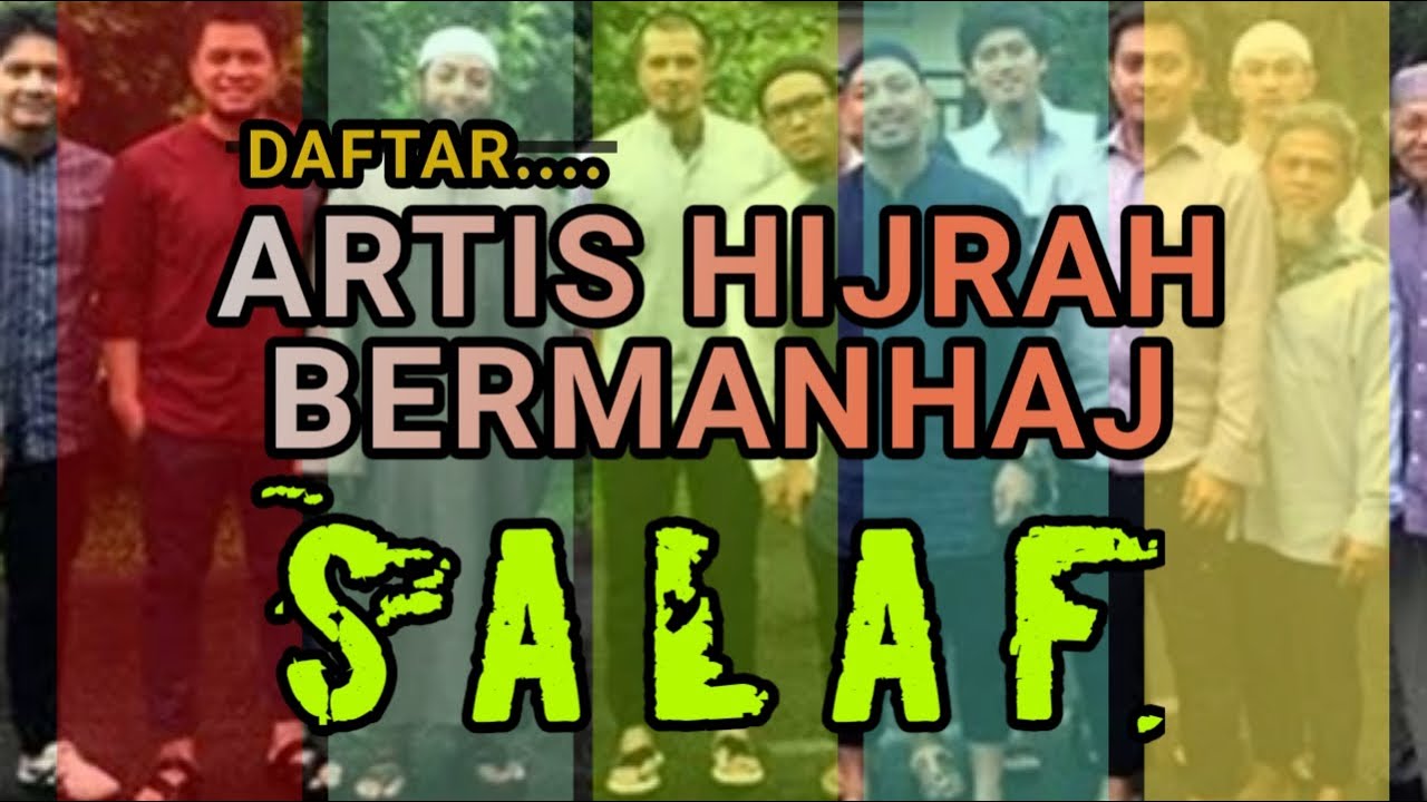 DAFTAR ARTIS HIJRAH BERMANHAJ SALAF - YouTube