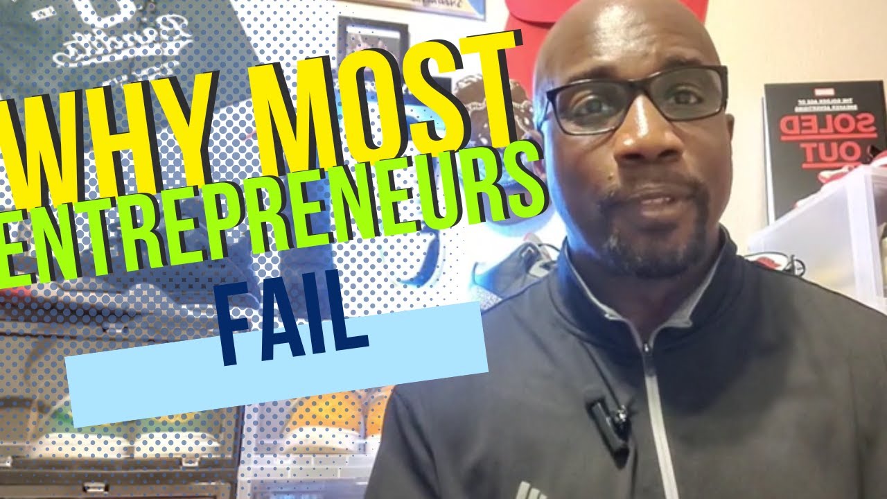 Why Most Entrepreneurs Fail - YouTube