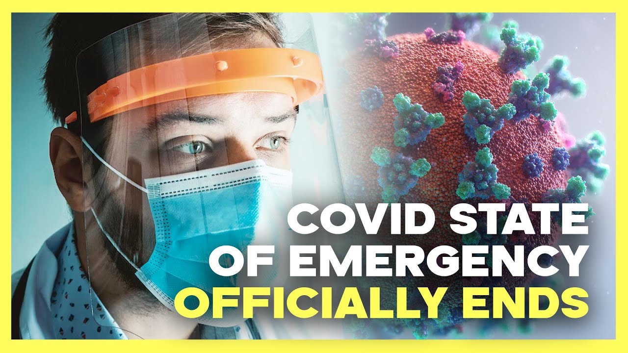 COVID State of Emergency Officially Ends - YouTube