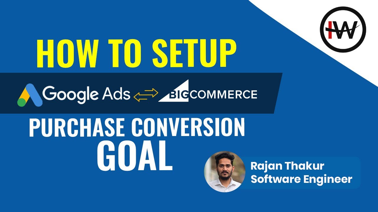 BigCommerce: Setup Google Ads Purchase Conversion Tracking - YouTube