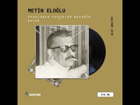 SESLİ ŞİİR I metin eloğlu - ufuklarda yükselen nazenin balon