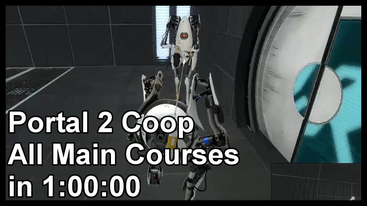 Portal 2 Coop (All Main Courses) in 1:00:00 - YouTube