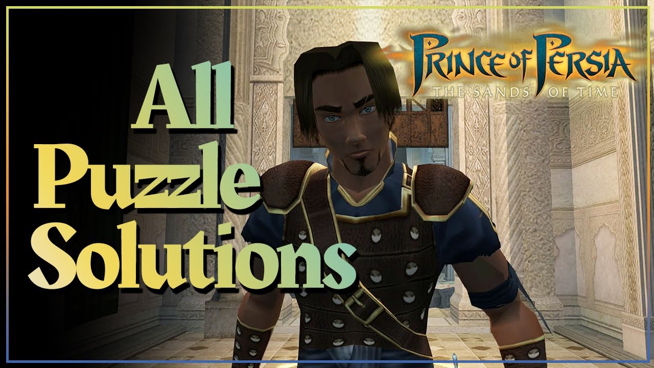 Prince of Persia: The Sands of Time HD | All Puzzle Solutions [Guide ...