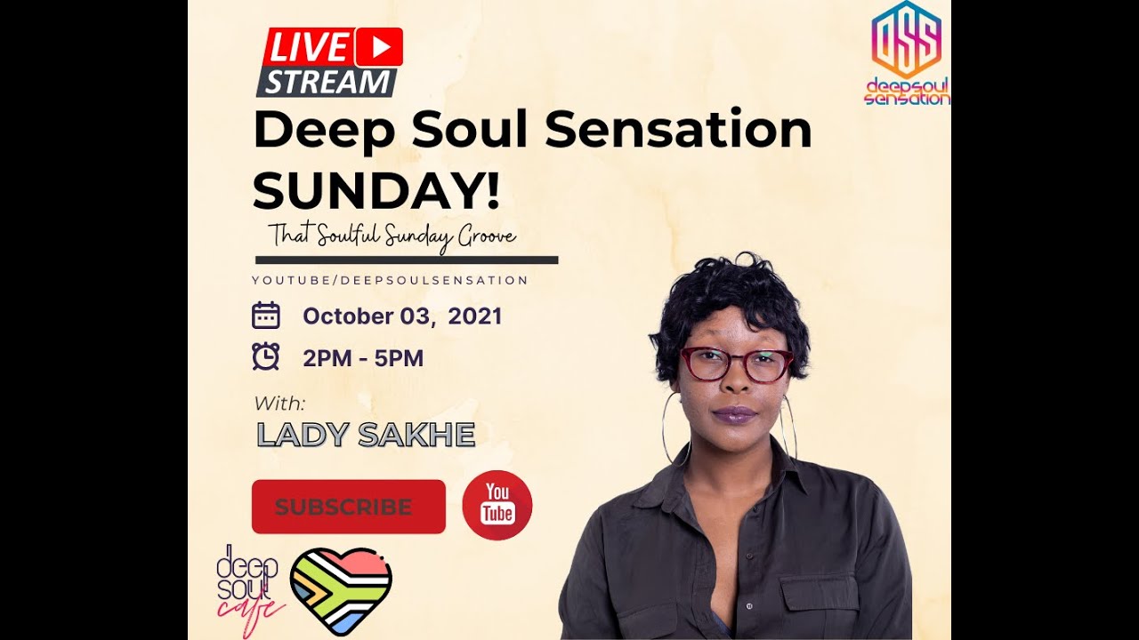 #DeepSoulSensationSunday feat Lady Sakhe - YouTube