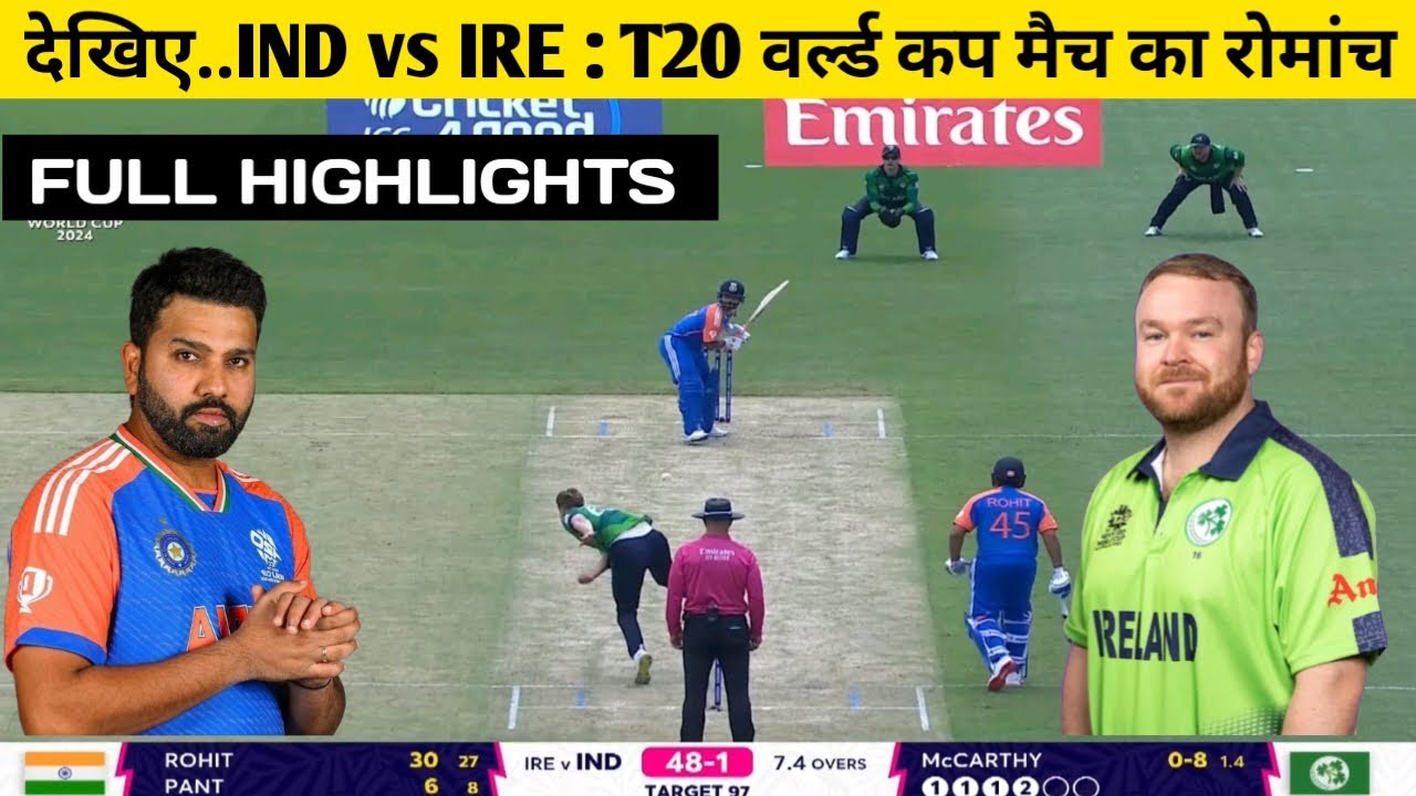 India Vs Ireland T20 World Cup FULL Match Highlights | IND vs IRE WC ...