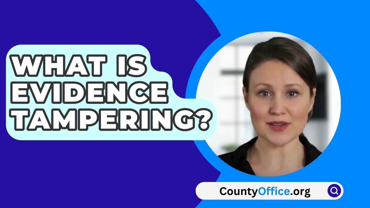 What Is Evidence Tampering? - CountyOffice.org - YouTube