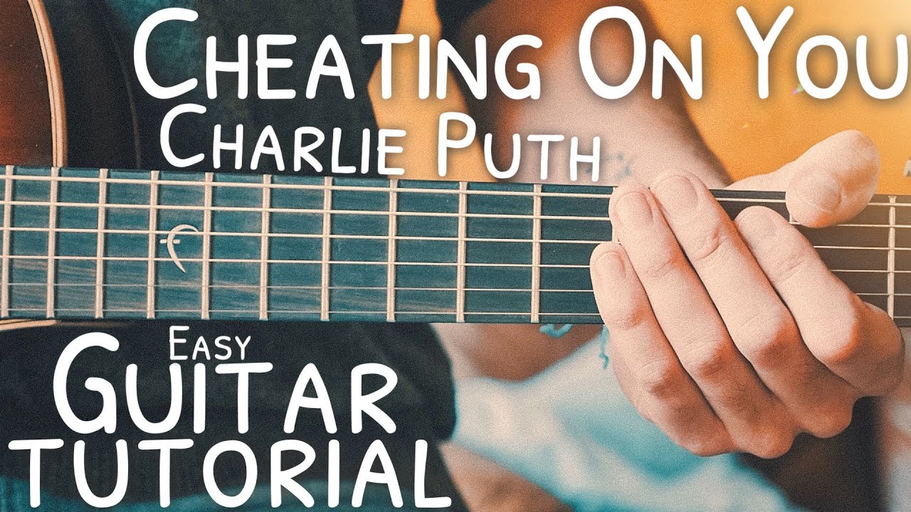 Cheating On You Charlie Puth Guitar Tutorial // Cheating On You Guitar ...