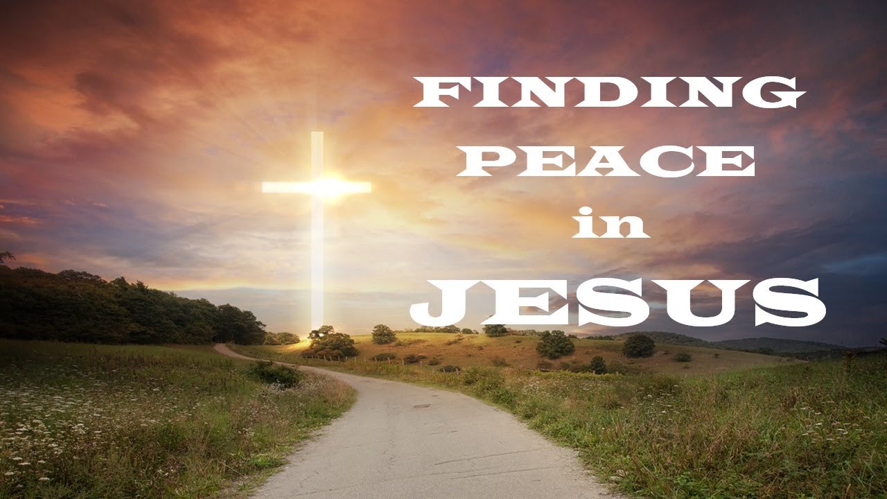 Finding Peace in Jesus – Christian Devotional – Walking with Jesus ...