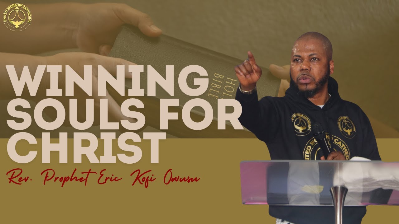 WINNING SOULS FOR CHRIST | REV. PROPHET ERIC KOFI OWUSU | 5/20/24 - YouTube