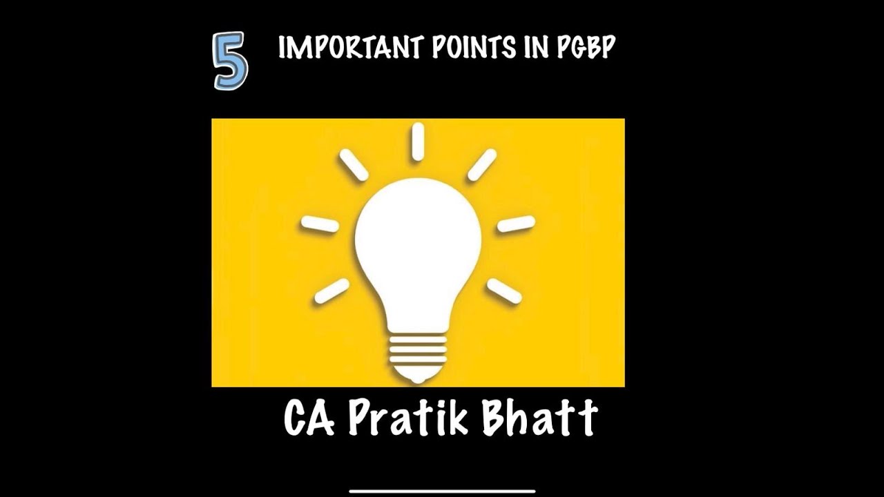 5 Important Points in PGBP by CA PRATIK BHATT - YouTube