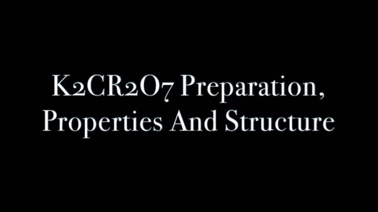 d Block Elements - K2Cr2O7 Preparation,Properties and Structure - YouTube