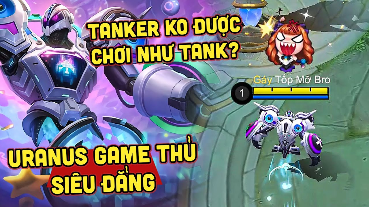 MLBB | URANUS GAME THỦ SIÊU ĐẲNG: LÀ TANKER ĐỠ ĐÒN NHƯNG KO ĐƯỢC CHƠI ...