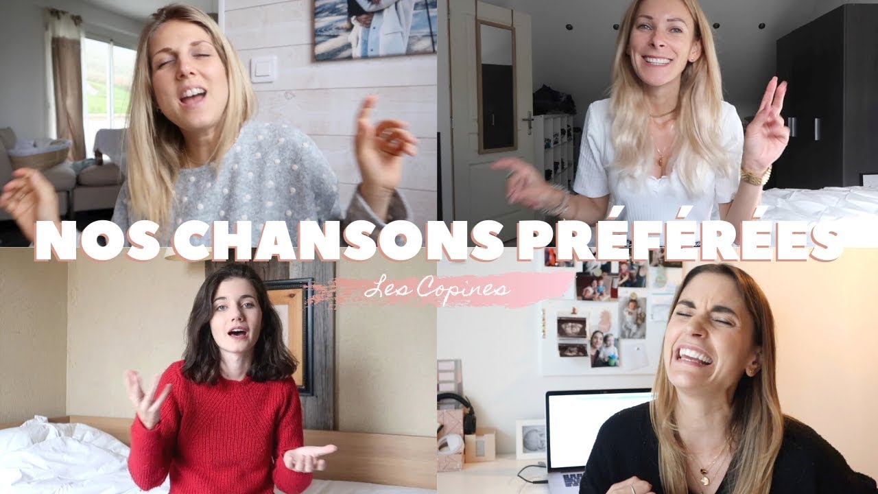 LES COPINES - nos chansons préférées - YouTube